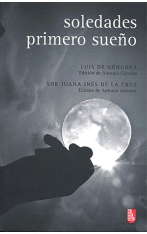 Soledades de Góngora y Primero sueño de Sor Juana – Apertura Intelectual